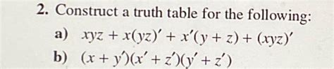 Solved Construct A Truth Table For The Following A Chegg Com
