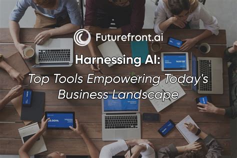 harnessing ai top tools empowering today s business landscape