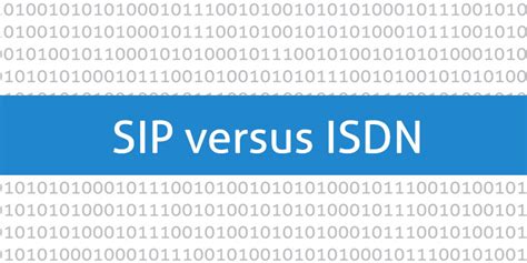 Sip Versus Isdn What You Need To Know Uc Today