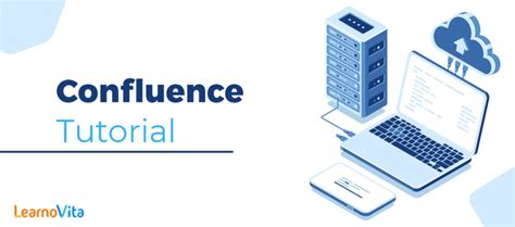 Atlassian Confluence Tutorial For Beginners A Comprehensive Guide