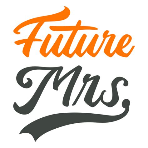 Future Mrs Wedding Quote Sentiment Png And Svg Design For T Shirts
