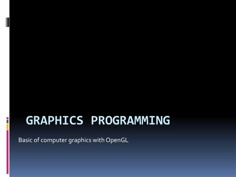 Ppt Graphics Programming Powerpoint Presentation Free Download Id