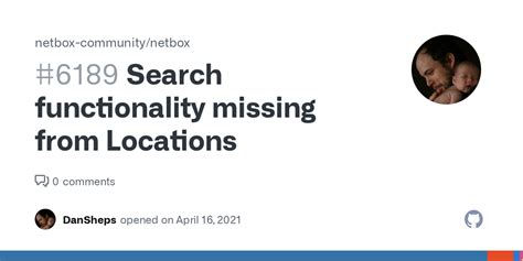 Search Functionality Missing From Locations · Issue 6189 · Netbox Communitynetbox · Github