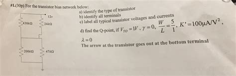 Solved For The Transistor Bias Network Below A Identify