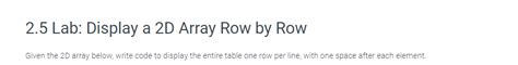 Solved Lab Display A 2d Array Row By Row Include
