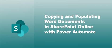 Copying And Populating Word Documents In Sharepoint Online Using Power Automate Dmc Inc