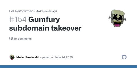 Gumfury Subdomain Takeover · Issue 154 · Edoverflowcan I Take Over Xyz · Github