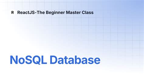 Nosql Database Reactjs The Beginner Master Class