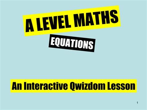 Qwizdom A Level Maths Equations Ppt