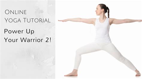 Warrior Ii Tips For A Powerful Pose