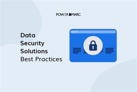 Data Security Solutions Data Security Best Practices