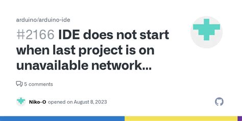 Ide Does Not Start When Last Project Is On Unavailable Network Path · Issue 2166 · Arduino