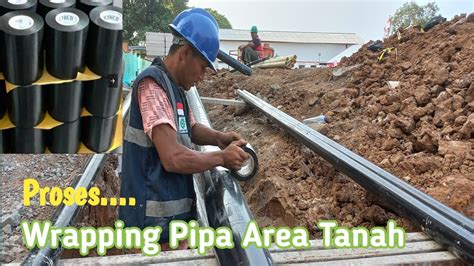 Melihat Proses Wrapping Pipa Gas Hidrant Instalasi Area Tanah Polyken