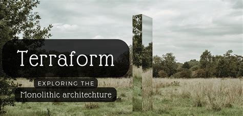 All Hail The Monolith — Celebrating The Verbosity Of The Unified Architecture In Terraform By