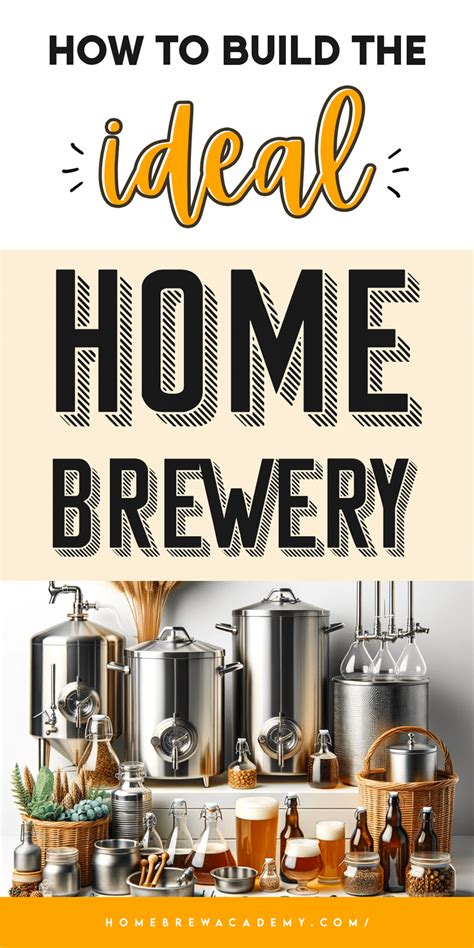 Building The Ultimate Home Brewery Crafting Your Beer Paradise