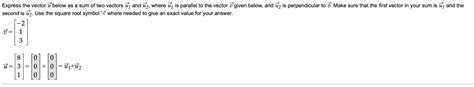 solved express the vector vec u ﻿below as a sum of two