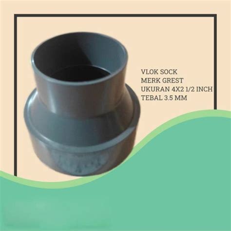 Vlok Sock 4 X 2 1 2 Inch Grest Fitting Pipa Pvc Reducer 4x2 1 2 Inch Lazada Indonesia