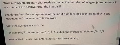 Solved Write A Complete Program That Reads An Unspecified