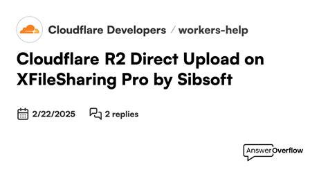 Cloudflare R2 Direct Upload On Xfilesharing Pro By Sibsoft Cloudflare