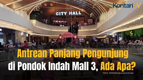 Pondok Indah Mall 3 Dipenuhi Pengunjung Antrean Mengular Panjang