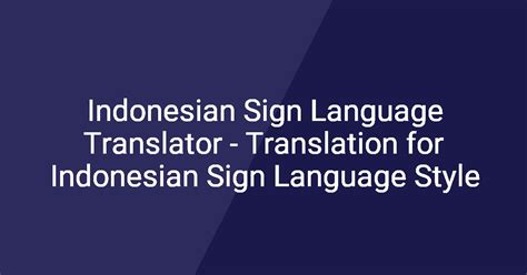 Indonesian Sign Language Translator Translation For Indonesian Sign