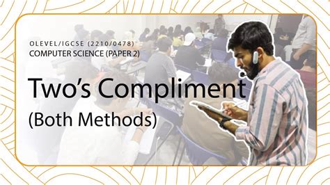 Twos Compliment Negative Binary Both Methods Chapter 1 O Level Computer Science Paper