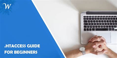 the beginner s guide to htaccess wp newsify