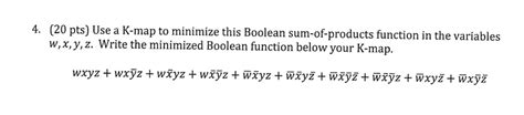 Solved 20 Pts Use A K Map To Minimize This Boolean