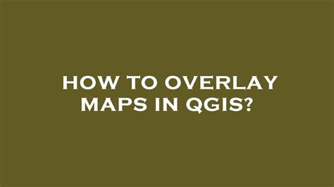How To Overlay Maps In Qgis YouTube