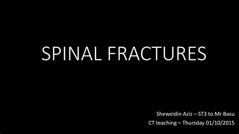 Spinal Fractures Classification Core Surgical Trainees Teaching Pptx
