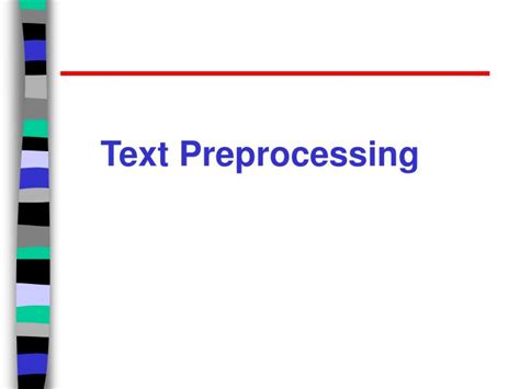 Ppt Text Preprocessing Powerpoint Presentation Free Download Id4735439