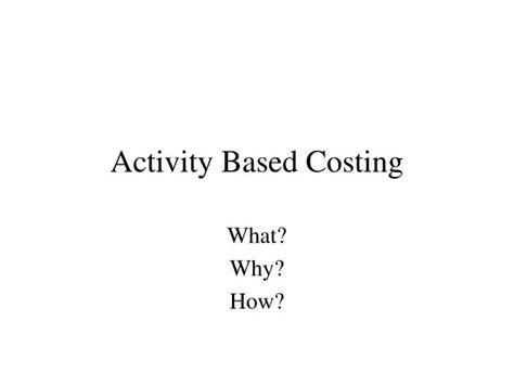 PPT Activity Based Costing PowerPoint Presentation Free Download ID 178279