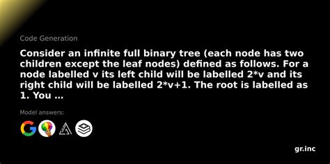 Consider An Infinite Full Binary Tree Each Node General Reasoning