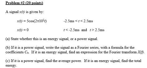 Solved Problem Points A Signal X T Is Given By Chegg