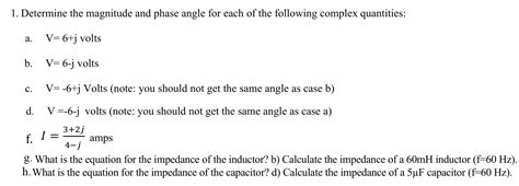 Solved 1 Determine The Magnitude And Phase Angle For Each