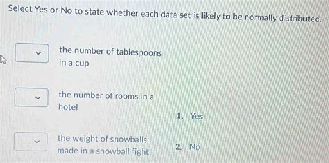 solved select yes or no to state whether each data set is likely to be