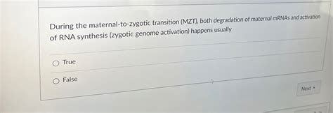 Solved During The Maternal To Zygotic Transition Mzt