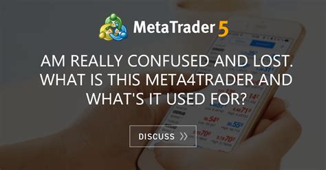 Am Really Confused And Lost What Is This Meta4trader And Whats It Used For Fiscal Policy