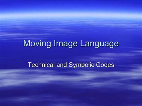technical and symbolic codes moving image ppt