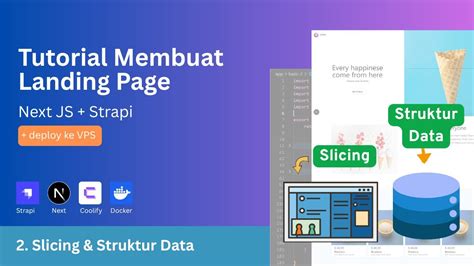 Slicing Halaman Dan Membuat Struktur Data Landing Page Dinamis Strapi