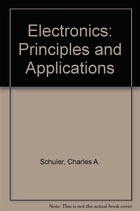 Electronics Principles And Applications Charles A Schuler 9780070665408 Books