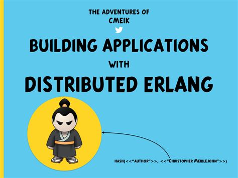 Building Applications With Distributed Erlang Speaker Deck