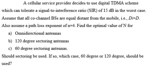 solved a cellular service provider decides to use a digital tdma