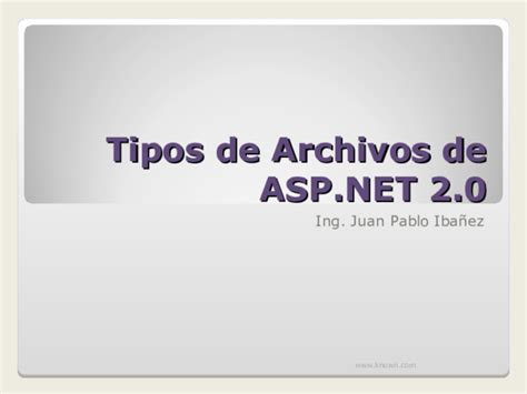 Ppt Tipos De Archivo En Aspnet