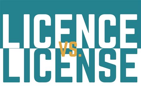 Licence Vs License Which Is The Correct Spelling