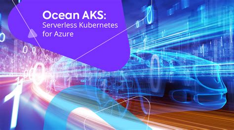 Ocean Aks Serverless Kubernetes For Azure