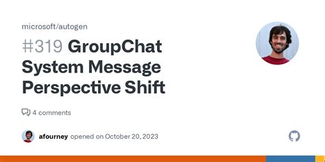 Groupchat System Message Perspective Shift · Issue 319 · Microsoft