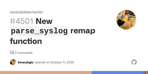 New `parsesyslog` Remap Function · Issue 4501 · Vectordotdevvector · Github