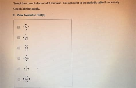 Solved Select The Correct Electron Dot Formulas You Can Chegg