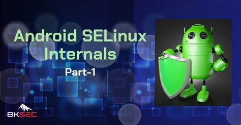 Androidsecurity Selinux Mobilesecurity Cybersecurity 8ksec